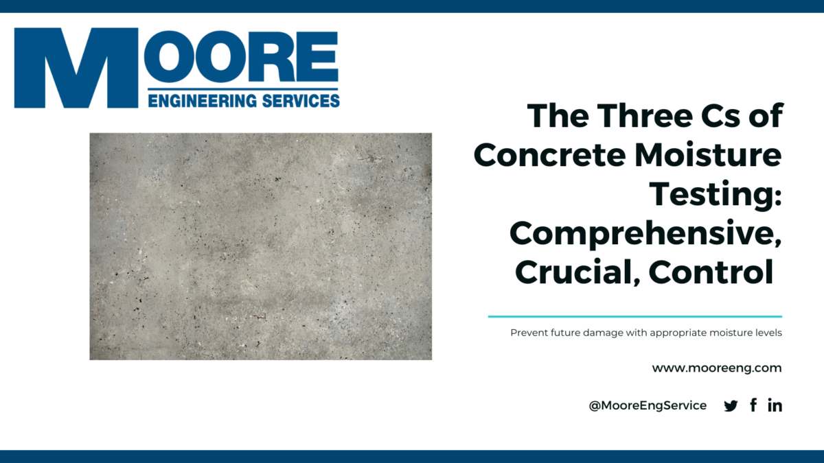 The Three Cs of Concrete Moisture Testing: Comprehensive, Crucial ...